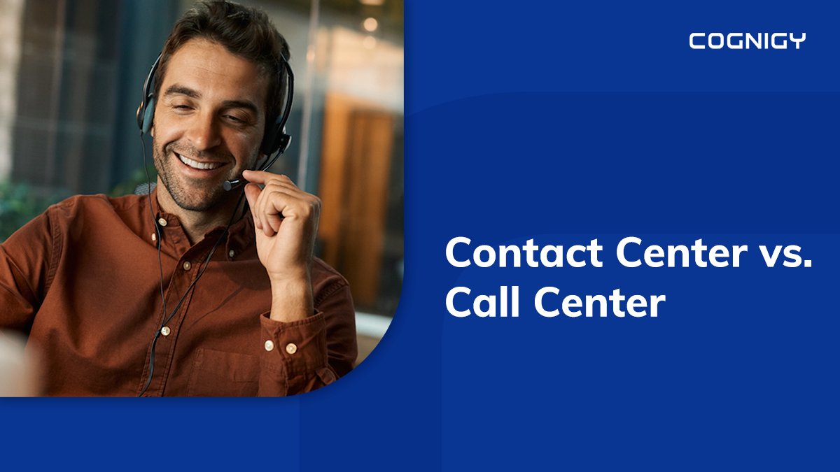 Contact Center vs. Call Center: Understanding the Differences | Cognigy